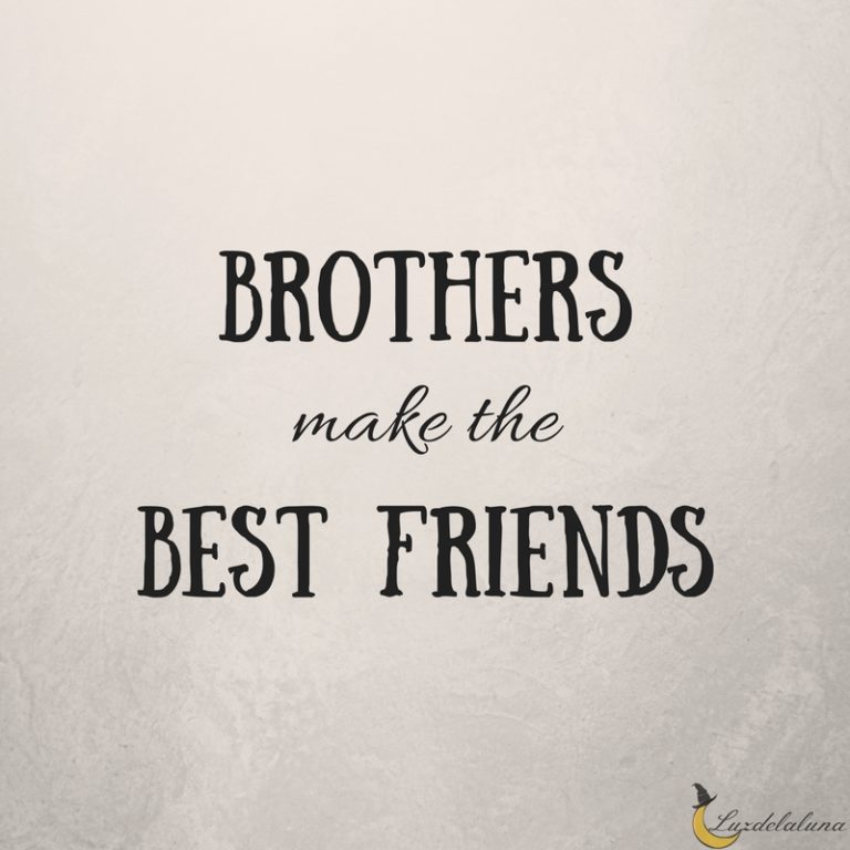 15 Awesome Brother Quotes | Luzdelaluna