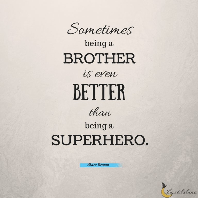 15 Awesome Brother Quotes | Luzdelaluna