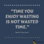 15 Motivational Time Management Quotes that teach you the Value of Time