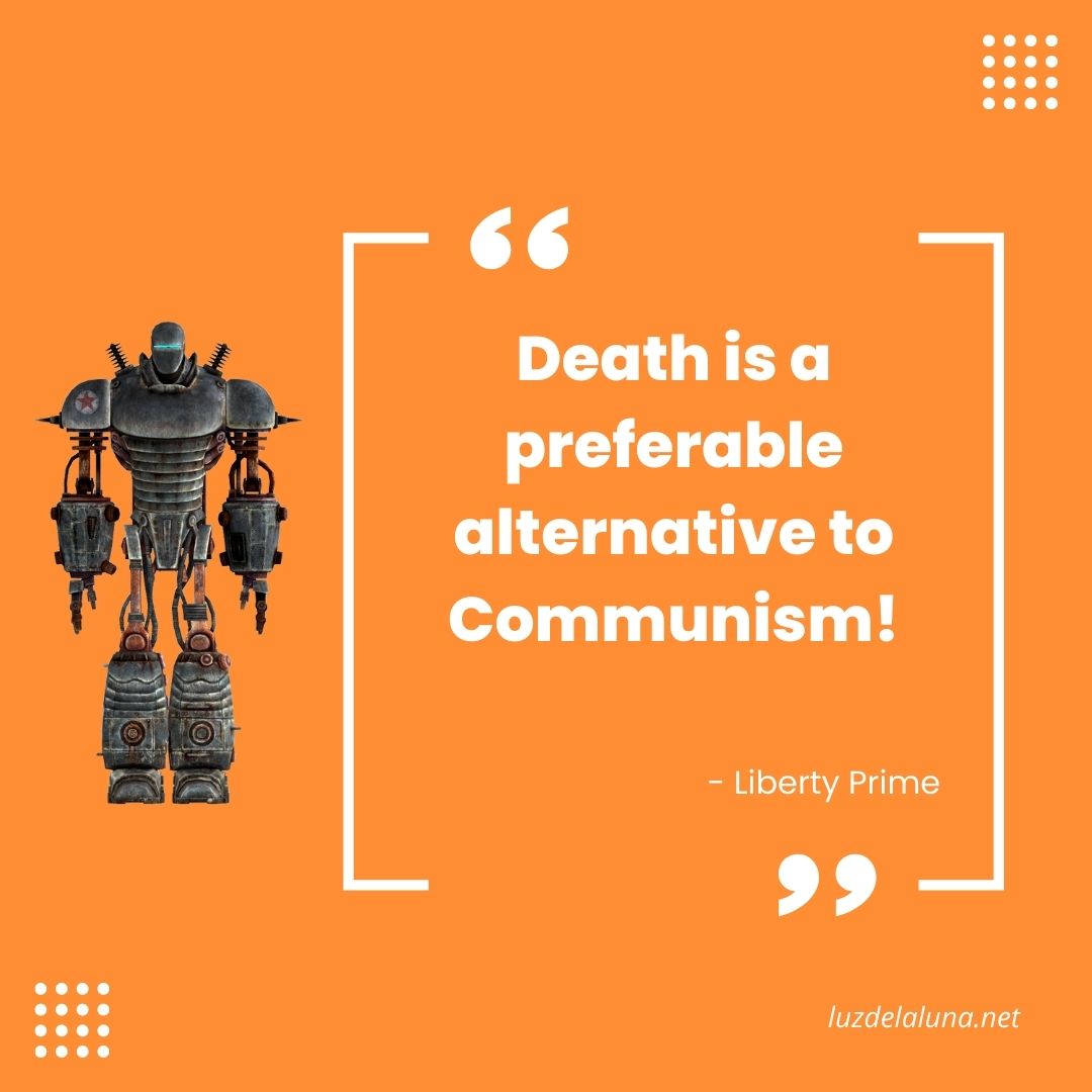 50+ Liberty Prime Quotes | Luzdelaluna Quotes